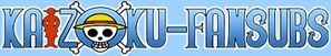 Kaizoku-Fansubs - Group - AniDB