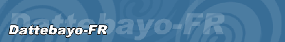 DatteBayo-FR - Group - AniDB