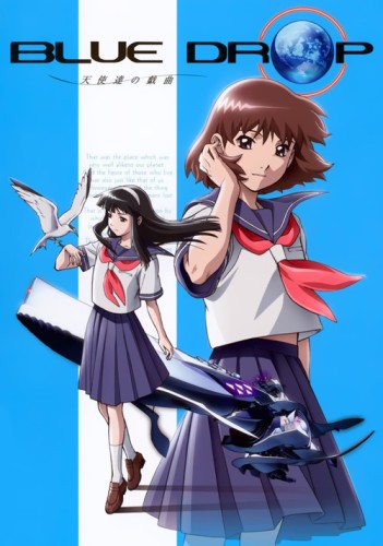 Blue Drop: Tenshi-tachi no Gikyoku - Anime - AniDB